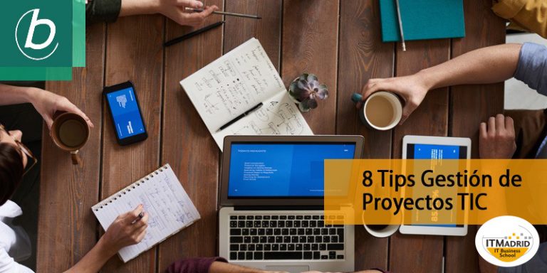 8 tips para mejorar dramáticamente la Gestión de Proyecto TIC (actualizado 2020) | ITMadrid ...
